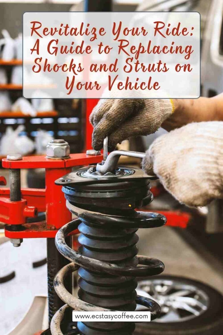 Revitalize Your Ride: A Guide to Replacing Shocks and Struts on Your ...