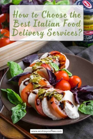 How to Choose the Best Italian Food Delivery Services?