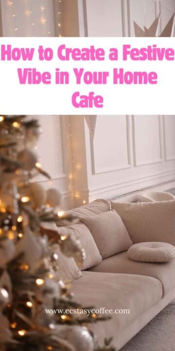 Coffee Lovers' Christmas: How to Create a Festive Vibe in Your Home Cafe