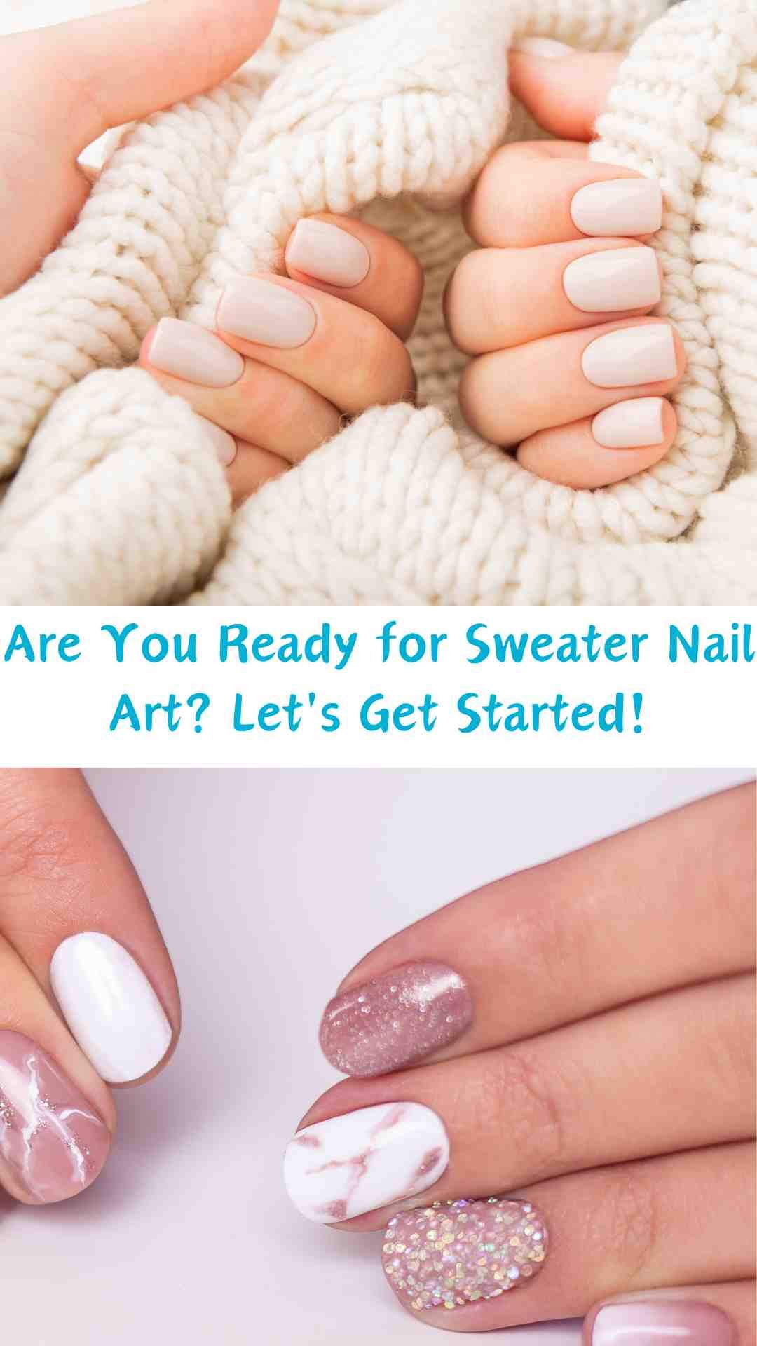 Are You Ready for Sweater Nail Art? Let's Get Started!