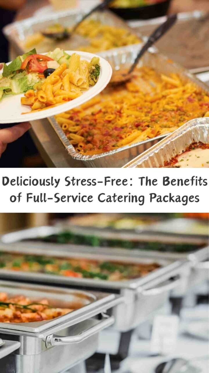 Deliciously Stress-Free: The Benefits of Full-Service Catering Packages
