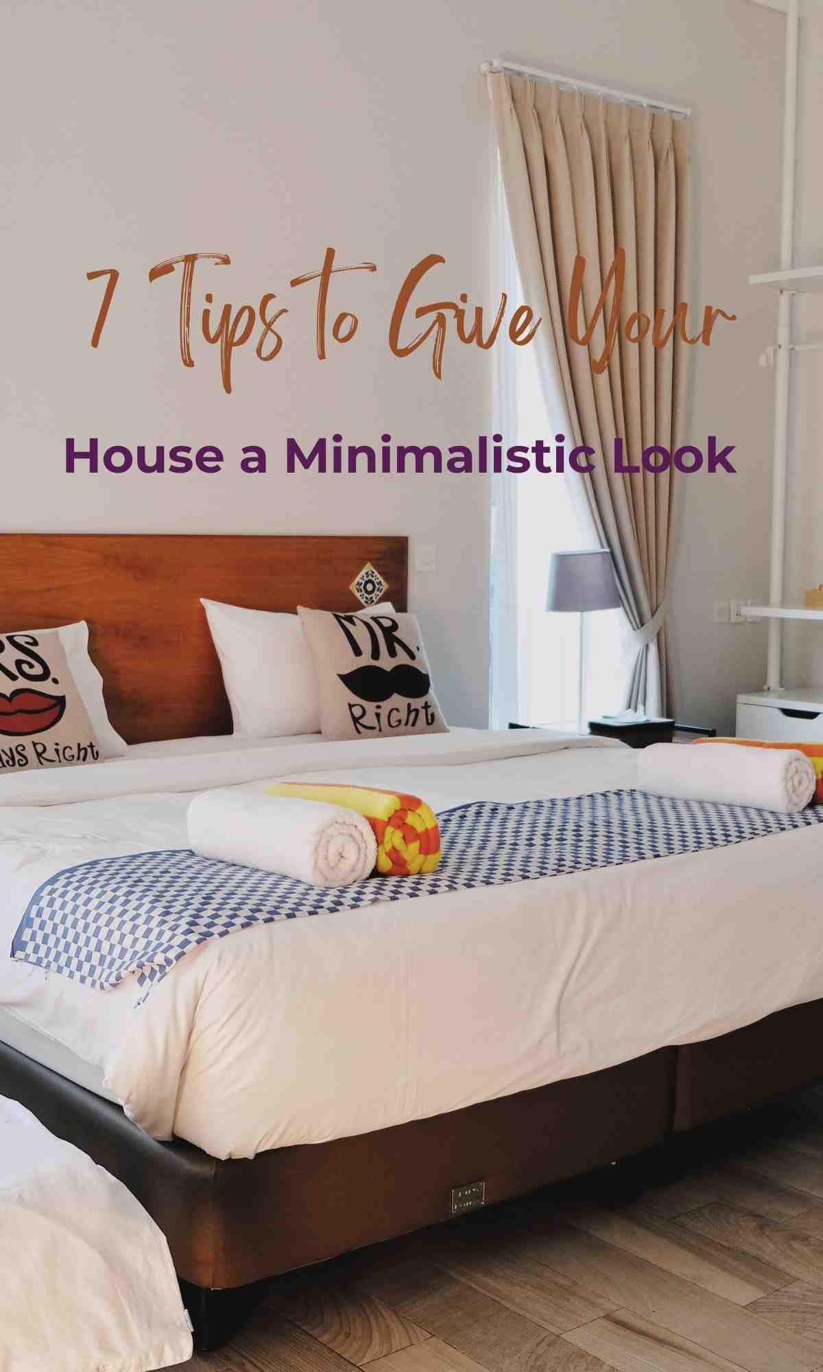 7 Tips to Give Your House a Minimalistic Look