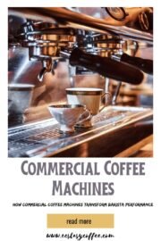 How Commercial Coffee Machines Transform Barista Performance
