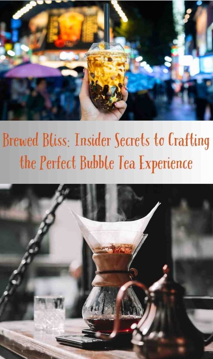 Brewed Bliss: Insider Secrets to Crafting the Perfect Bubble Tea Experience