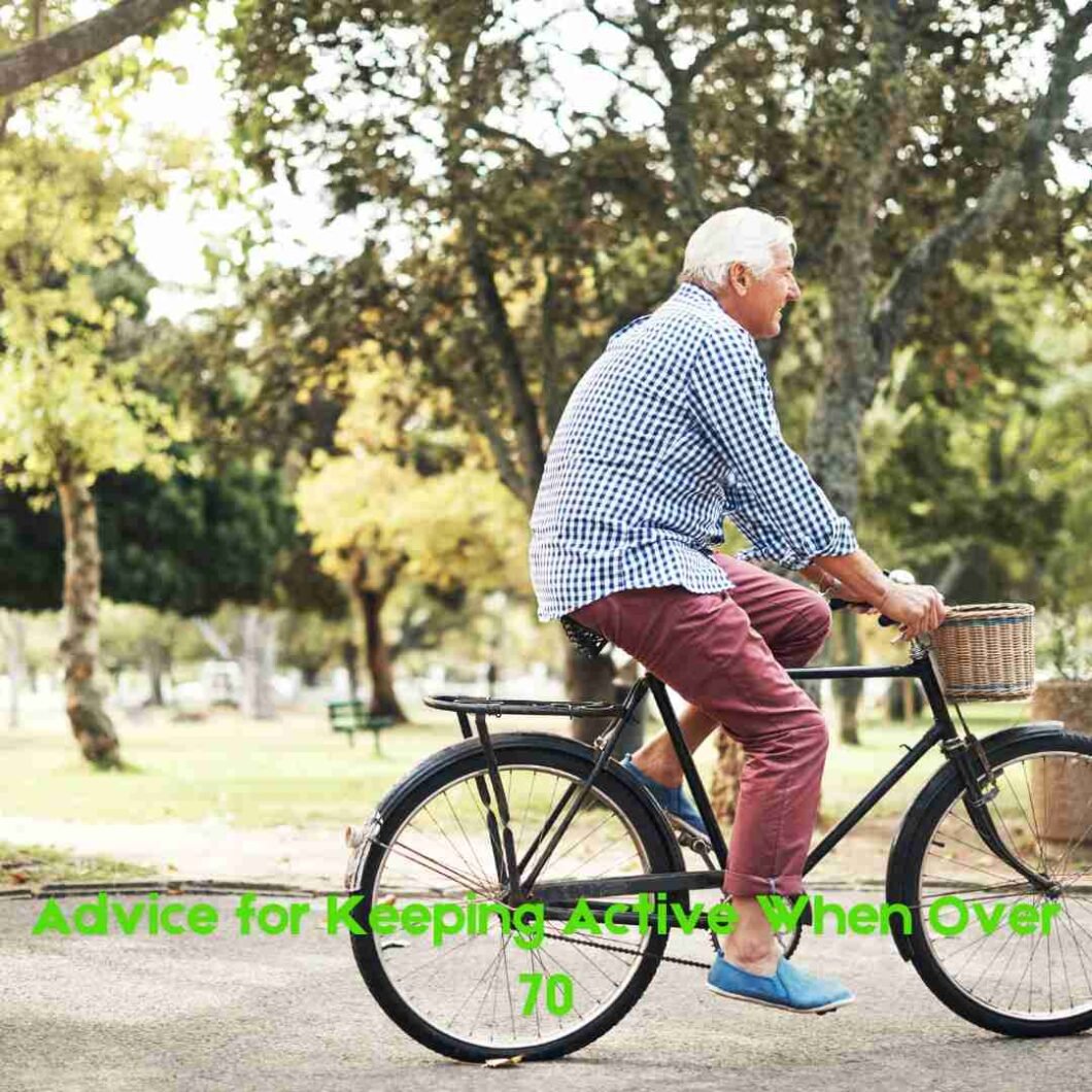 Advice for Keeping Active When Over 70